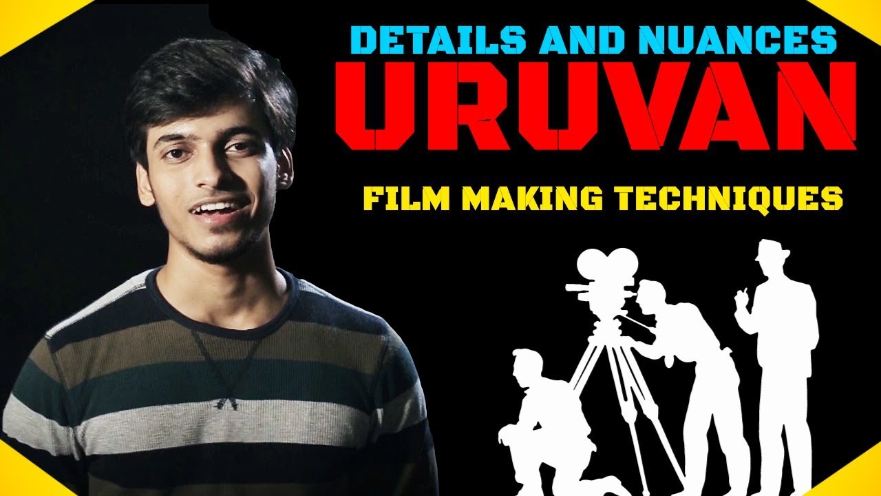 Details And Nuances Of URUVAN | Creating SUBTEXT | AND A MAJOR ...