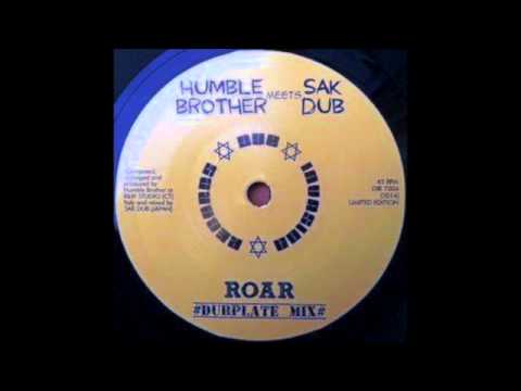 Humble Brother meets Sak Dub - Roar #dubplate mix# 7" - YouTube