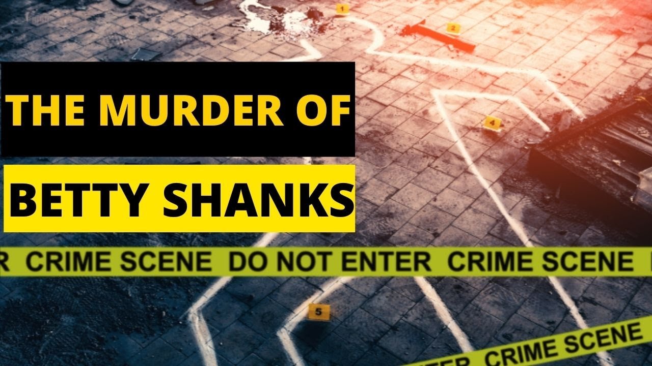 The Murder of Betty Shanks | Unsolved Mysteries - YouTube