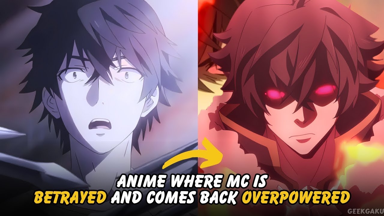 32 Anime Where The MC is Betrayed and Comes Back OP - YouTube