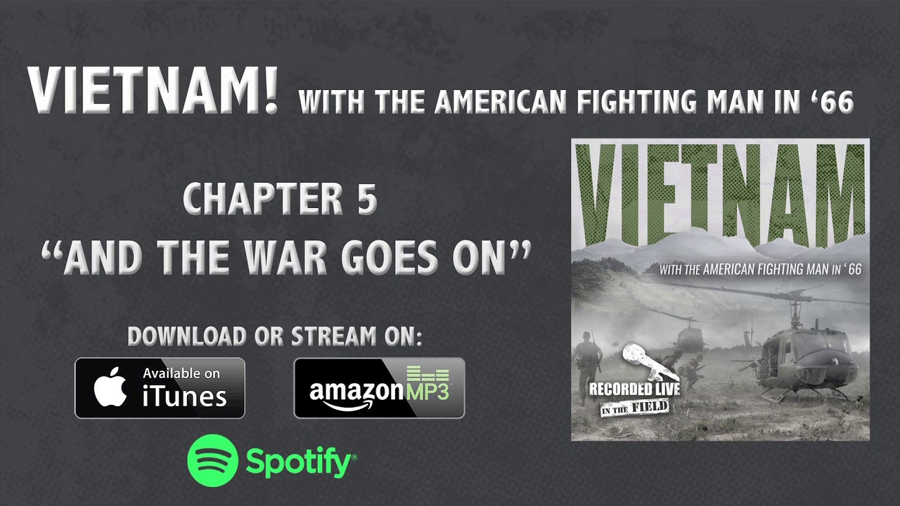 "And the War Goes On..." (From "Vietnam! With the American Fighting Man ...