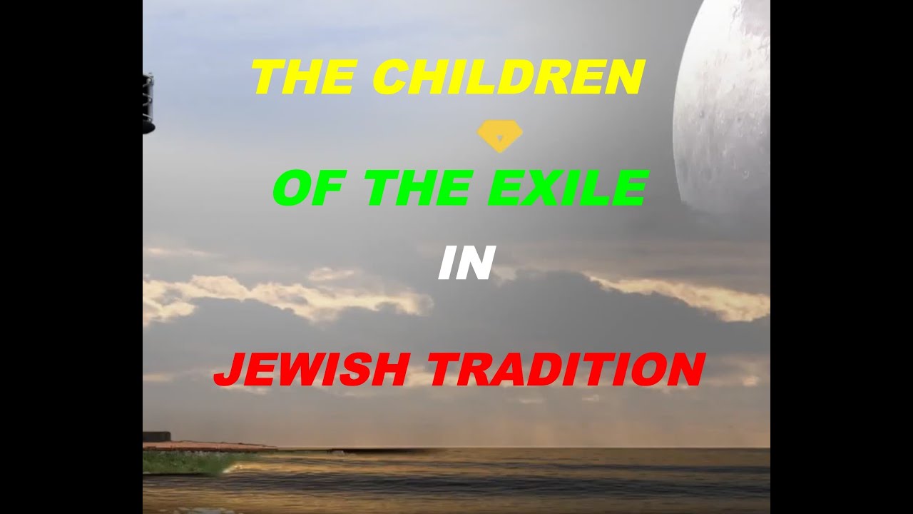 🤍The Children of the Exile in Jewish Tradition - The Marriage Ceremony ...