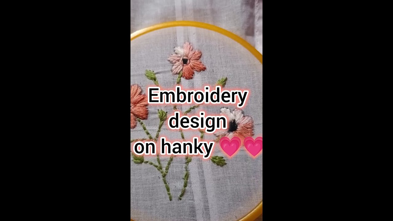 How to Make Embroidery design on hanky | Hanky pe embroidery design ...