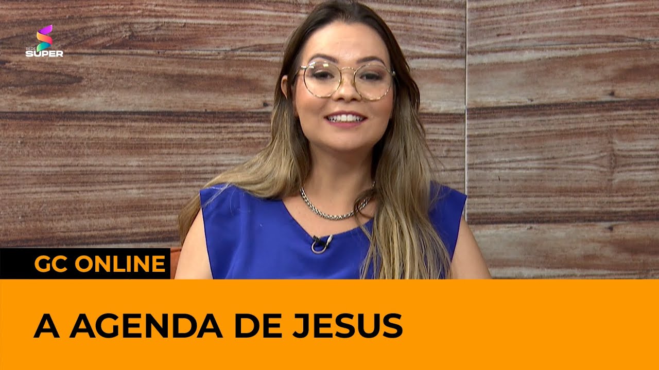 A AGENDA DE JESUS | GC ONLINE - YouTube