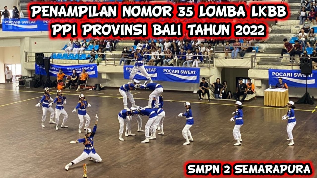 PENAMPILAN NOMOR 35 LOMBA LKBB PPI PROVINSI BALI TAHUN 2022 | SMPN 2 ...