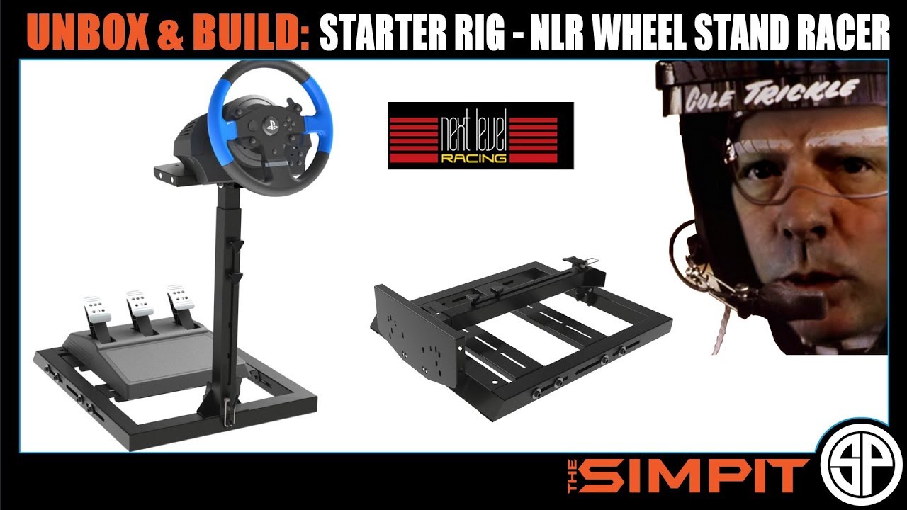 Starter Rig - Next Level Racing Wheel Stand Racer- Unbox and Build ...