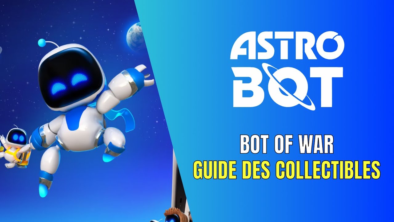 Astro Bot Bot of War Guide des Collectibles - Guide 100% - YouTube