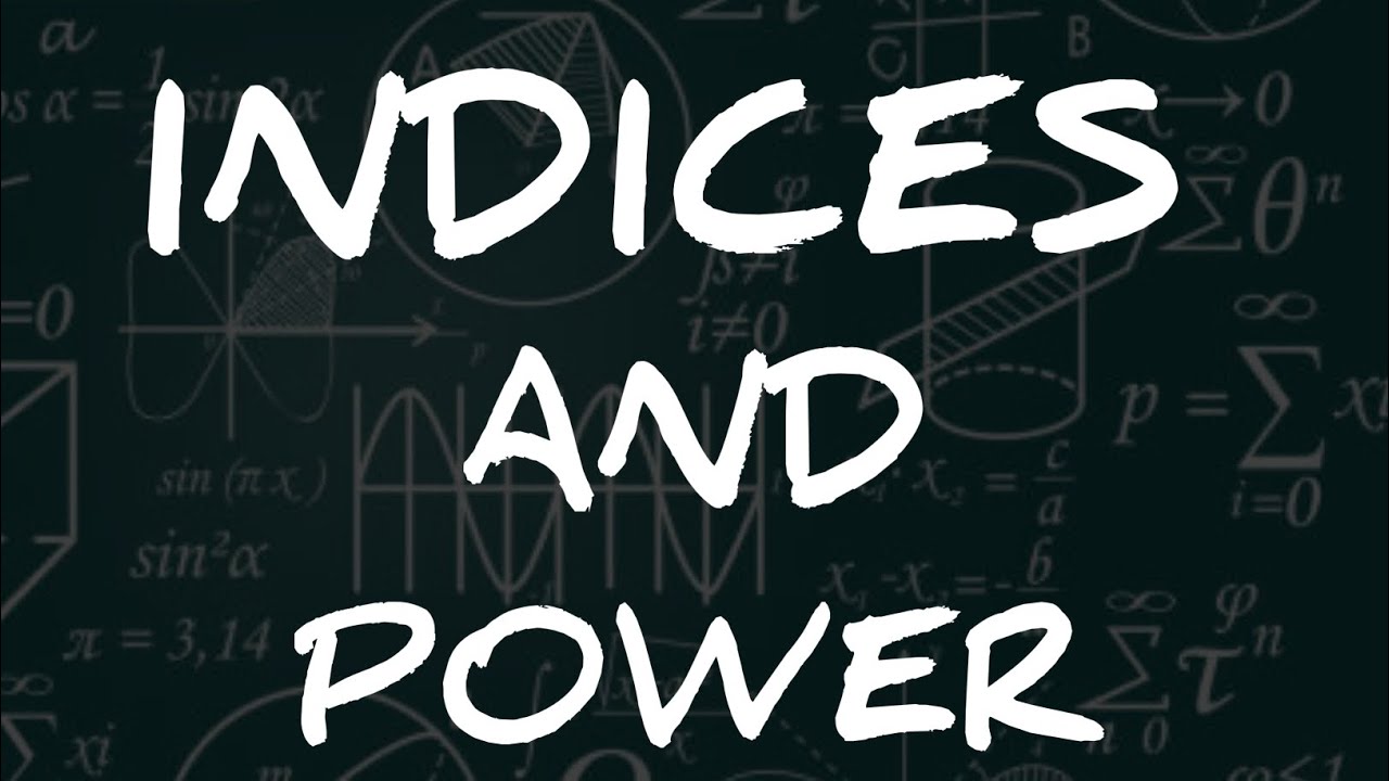 Indices for beginners - the ultimate mathematics foundation - YouTube