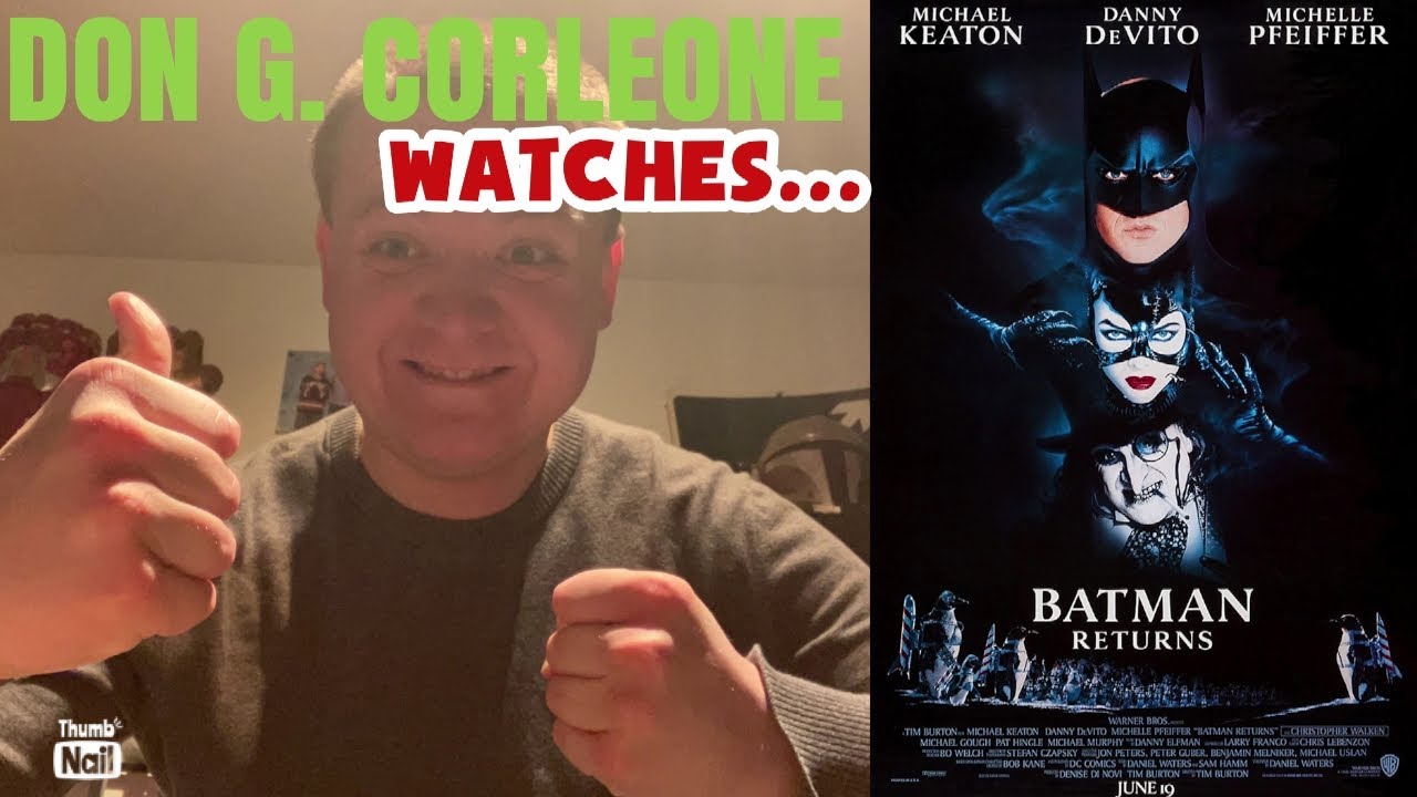 Don G. Corleone watches BATMAN RETURNS (Christmas Eve Special!!) - YouTube