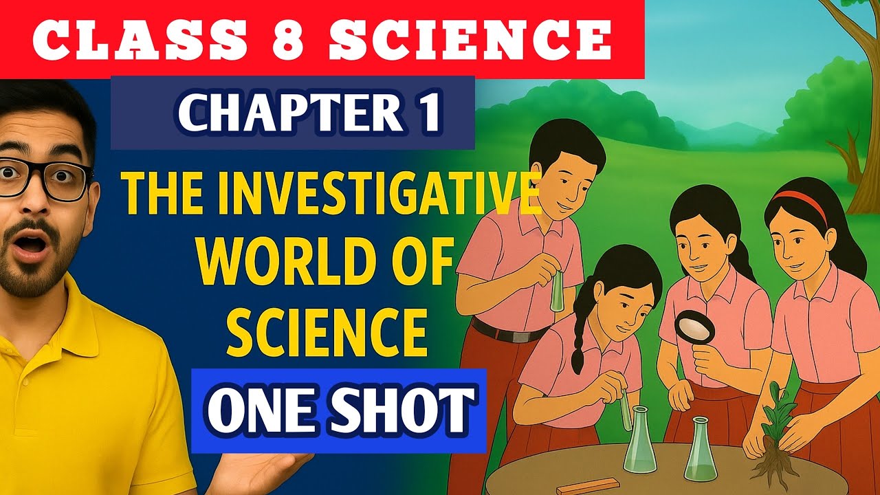 ONE SHOT | Class 8 Science Chapter 1| Exploring the Investigative World ...