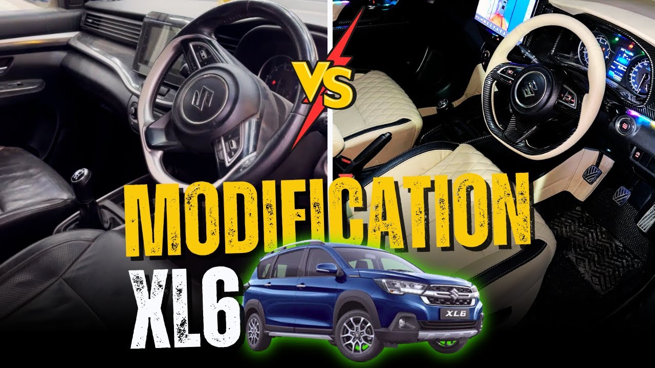 XL6 Complete Interior Modification | Normal To Branded Interior ...