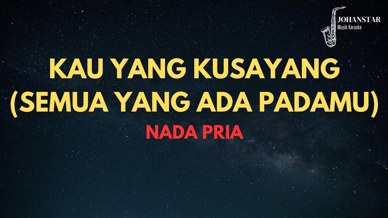 (Nada Pria) Kau Yang Ku Sayang | Karaoke dan Lirik Lagu - YouTube