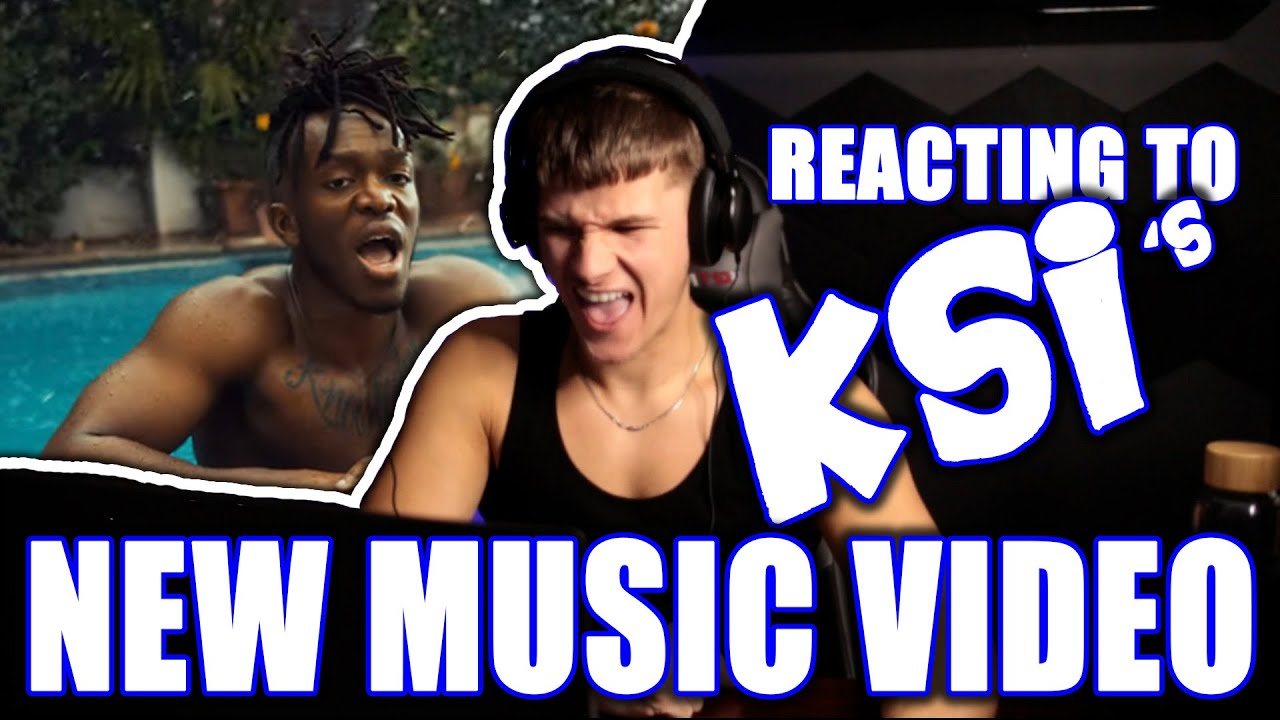 KSI's NEW MUSIC VIDEO/ REACTION - YouTube