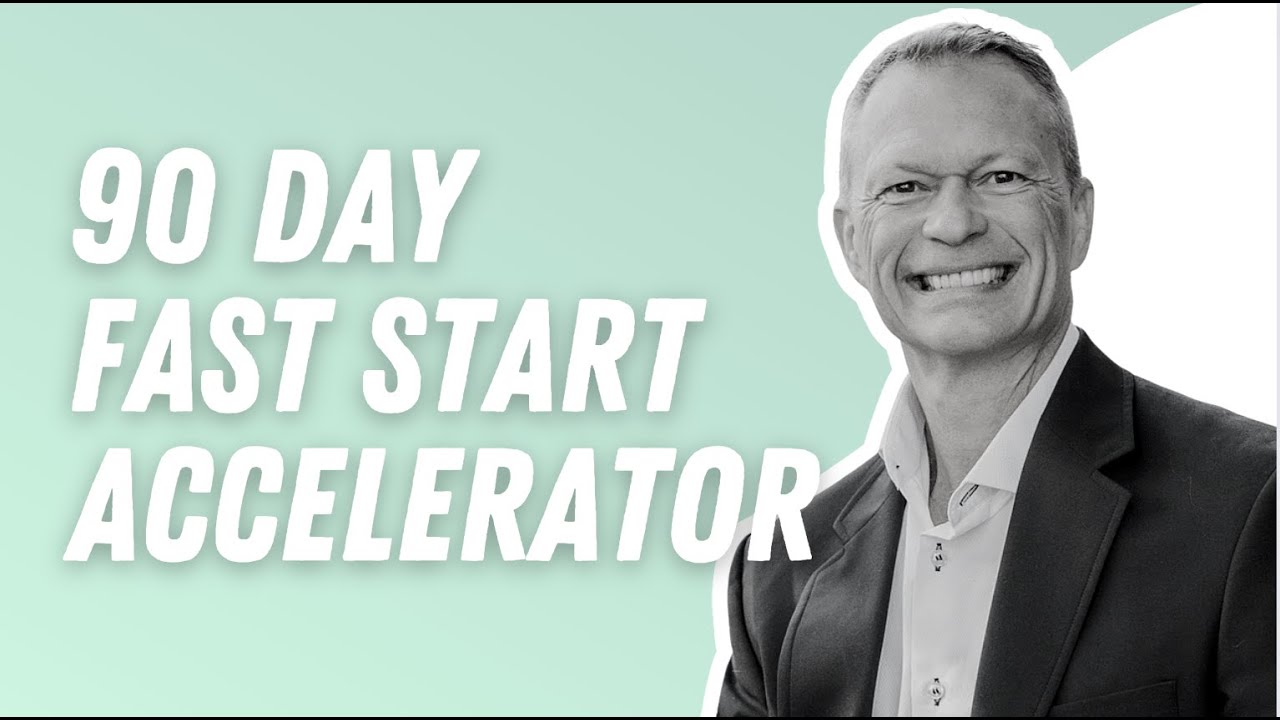 90 day FAST START Accelerator - YouTube