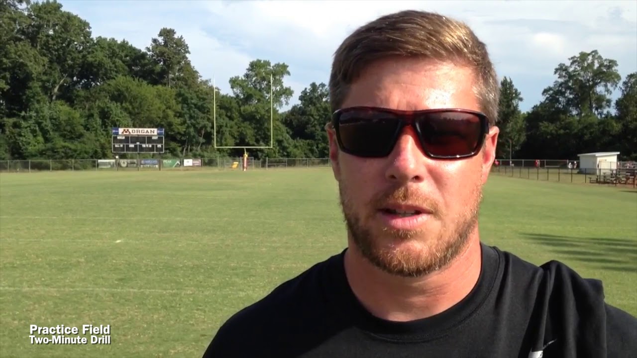 Practice Field Two-Minute Drill : Head Coach Josh Thacker of Morgan ...