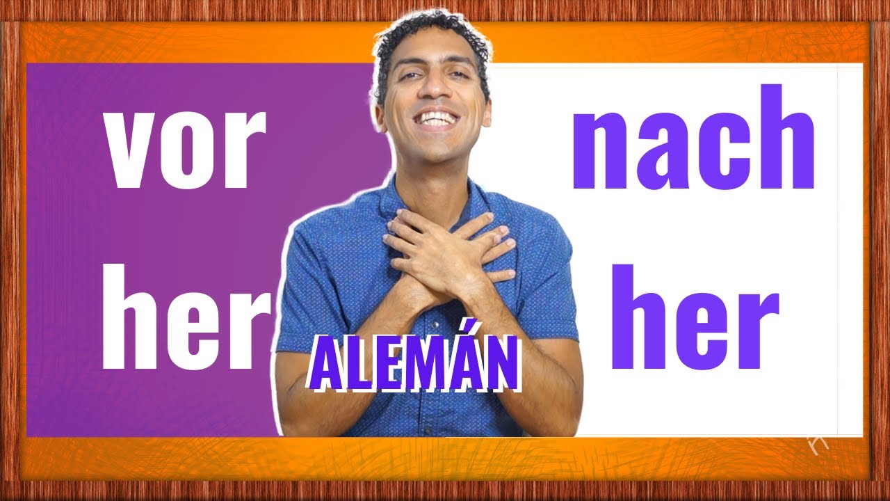 Aprende a usar VOR / VORHER y NACH / NACHER en alemán - YouTube