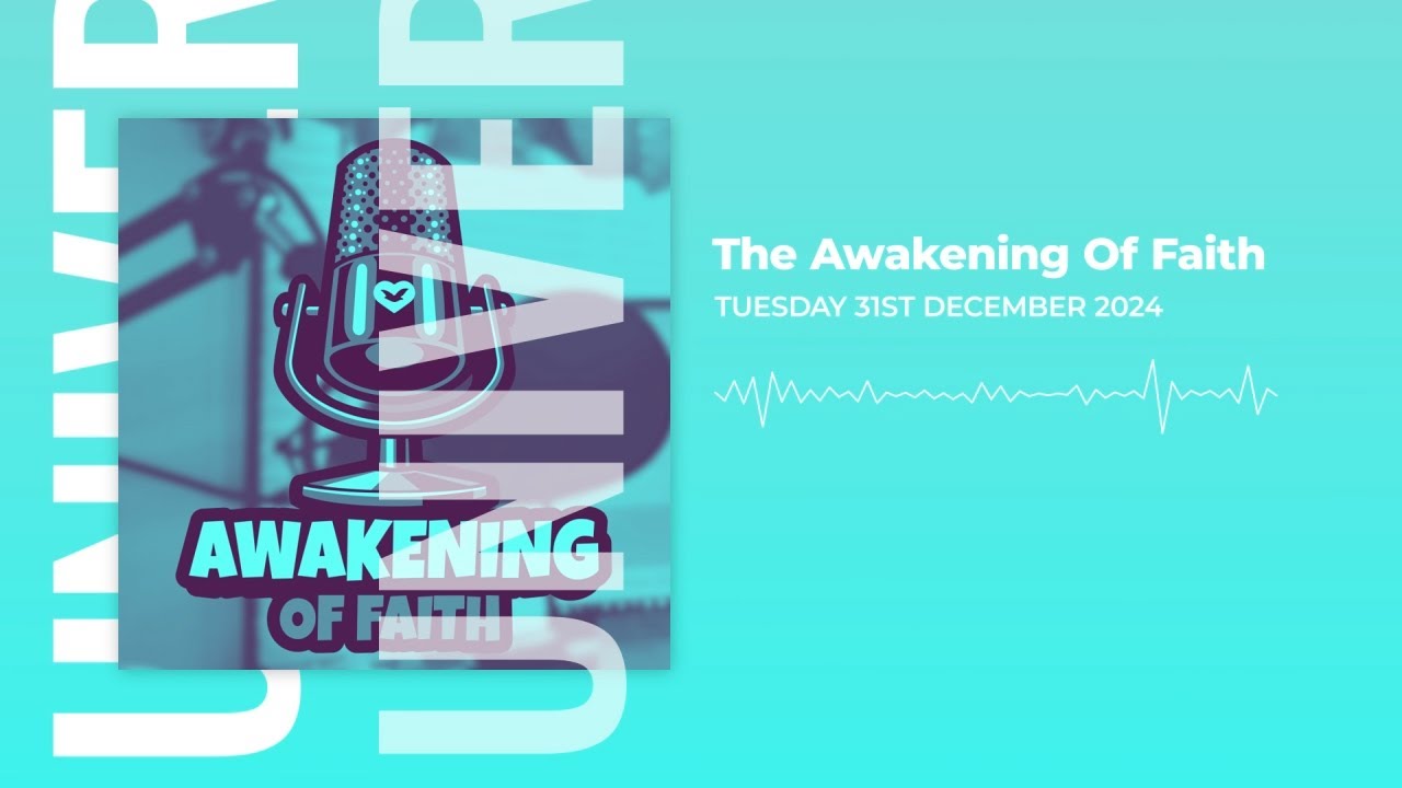 Awakening of Faith - Tues 31st Dec 2024 - YouTube
