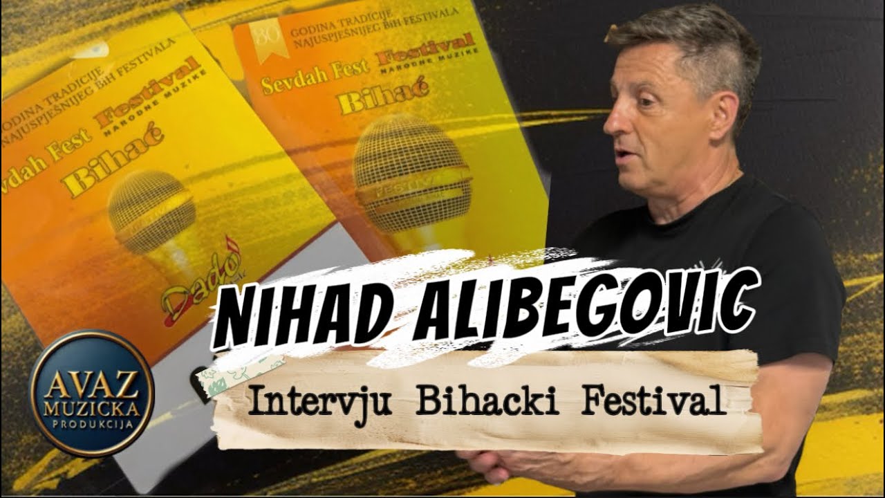 Nihad Alibegovic - Intervju Bihacki Festival 2025 | Avaz Produkcija ...