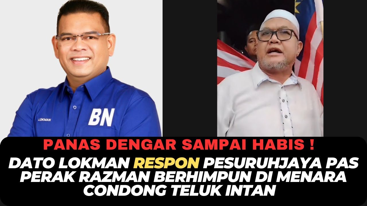 DATO LOKMAN RESPON PESURUHJAYA PAS PERAK RAZMAN BERHIMPUN DI MENARA ...