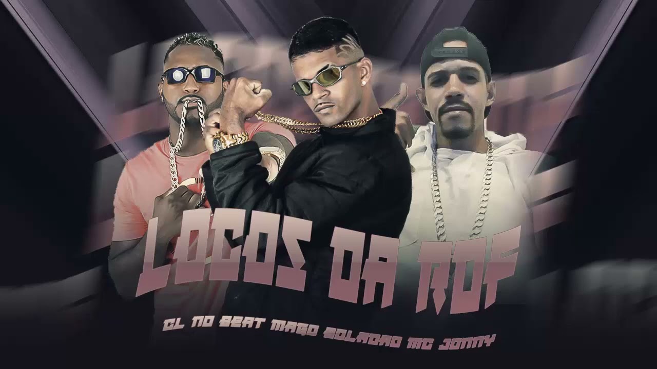 CL NO BEAT, MAGO BOLADÃO, MC JONNY - LOCOS DA RODA DE FOGO BREGA FUNK ...