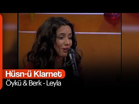 Öykü & Berk - Leyla (Hüsn-ü Klarnet)