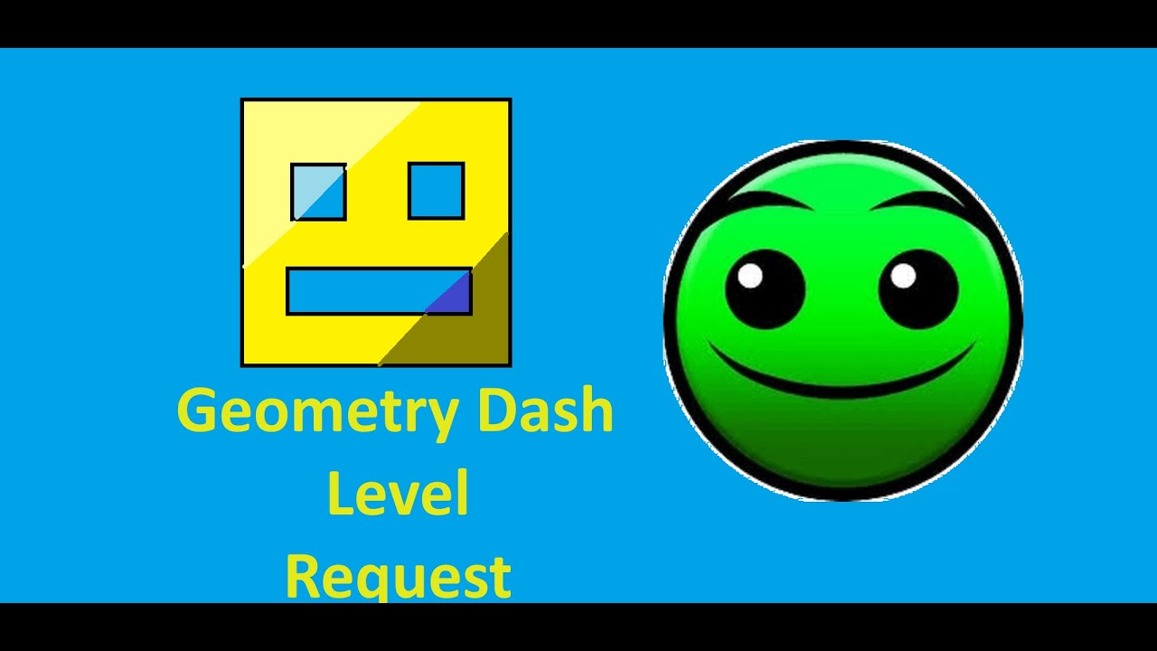 Geometry Dash Level Request! - YouTube