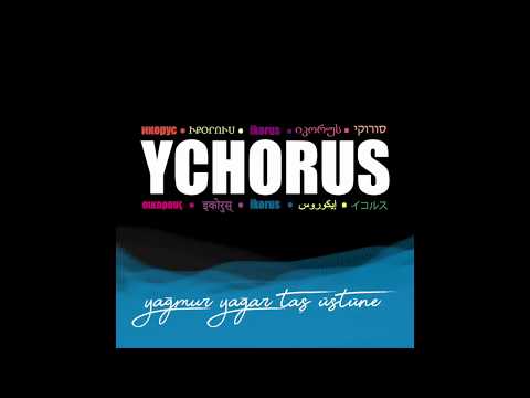 Ychorus - Yağmur Yağar Taş Üstüne