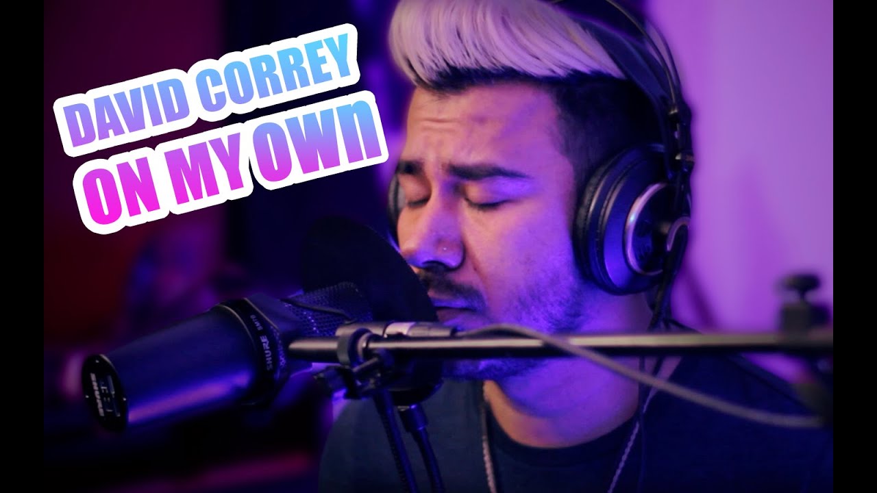 David Correy - On My Own #DavidCorrey #VocalCover - YouTube