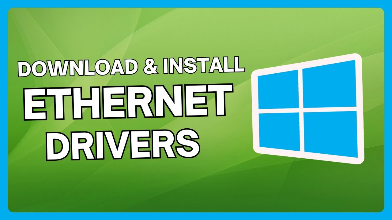 How to Download & Install Ethernet Drivers for Windows 10 & Windows 11 ...