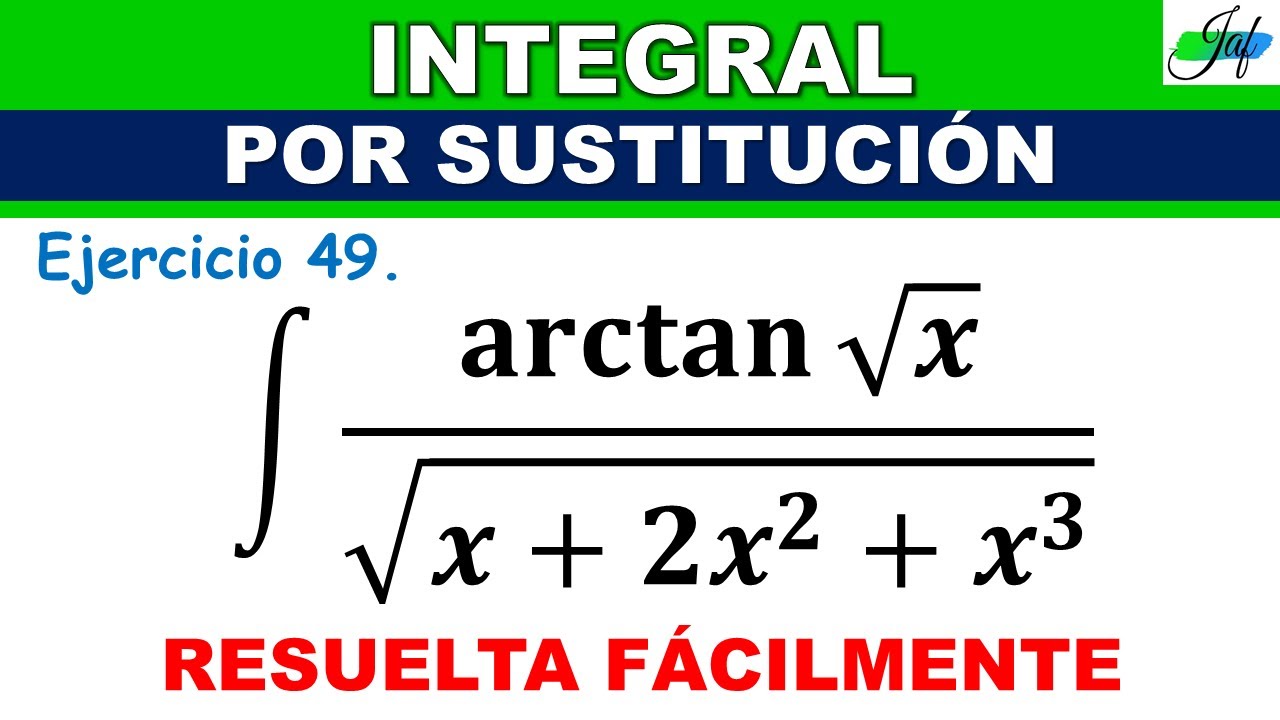 INTEGRAL de ∫arctan (x)^1/2 dx/(x+2x^2+x^3)^1/2 [Por sustitución] - YouTube