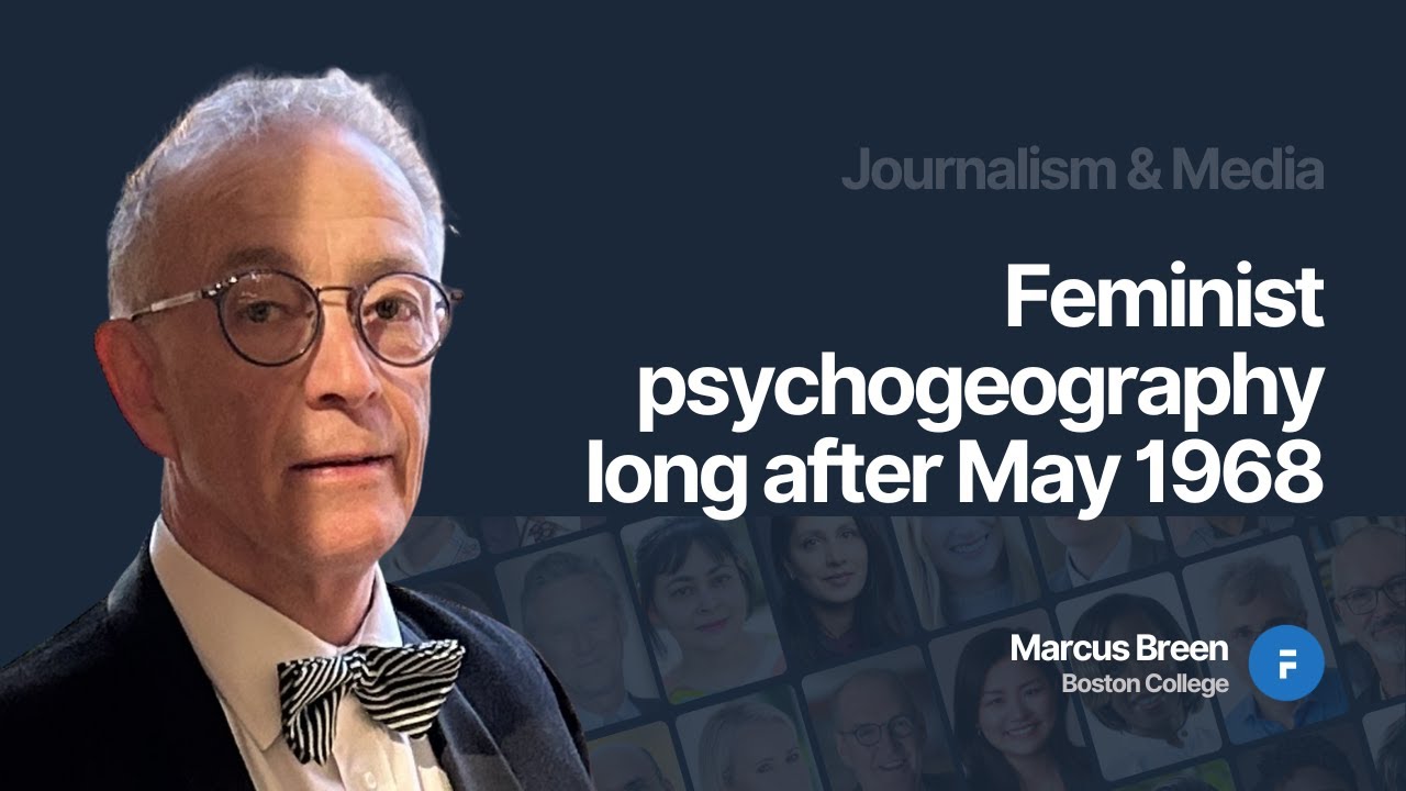 Feminist psychogeography long after May 1968 - Marcus Breen - YouTube