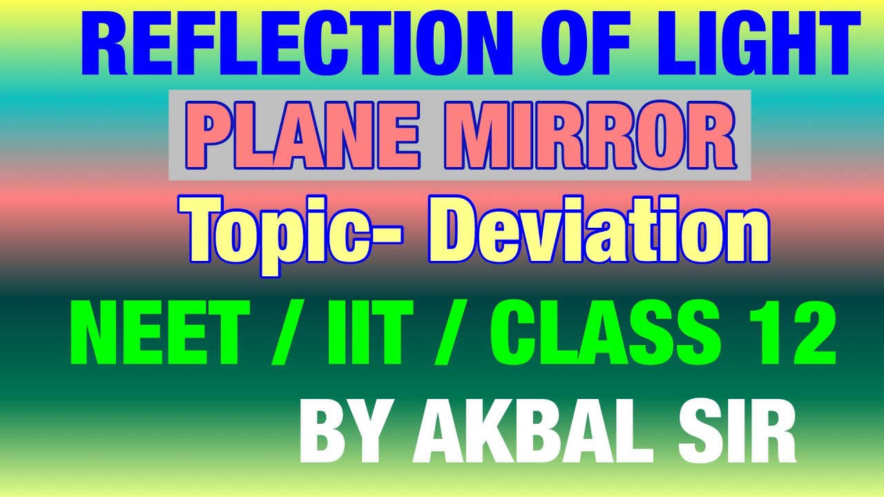 Ray optics || Plane Mirror || Deviation || By Akbal sir - YouTube