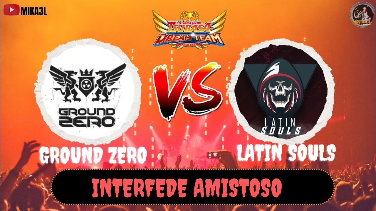 INTERFEDE AMISTOSO GROUNDZERO vs LATIN SOULS "CAPTAIN TSUBASA DREAM TEAM" - YouTube