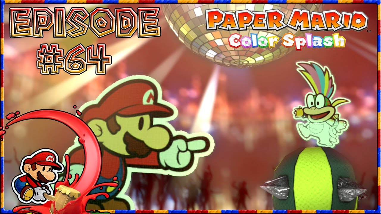 Paper Mario: Color Splash - Lemmy & The Final Big Paint Star - Episode ...