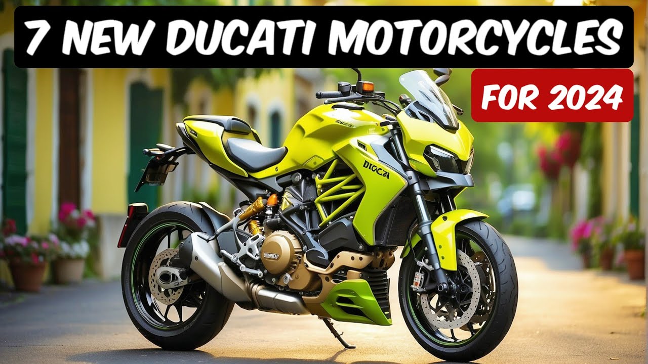 Top 7 New Ducati Motorcycles For 2024 - YouTube