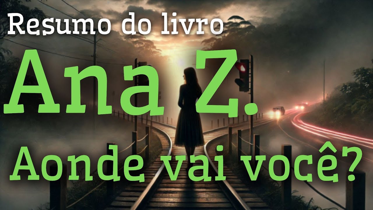 Resumo do livro: Ana Z. Aonde vai você? - YouTube