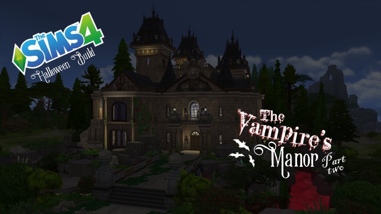The Sims 4 - Halloween Build - The Vampire's Manor - Part 2 - YouTube