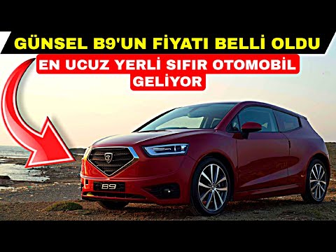 GÜNSEL B9'UN FİYATI BELLİ OLDU EN UCUZ OTOMOBİL YERLİ GÜNSEL B9 GELİYOR
