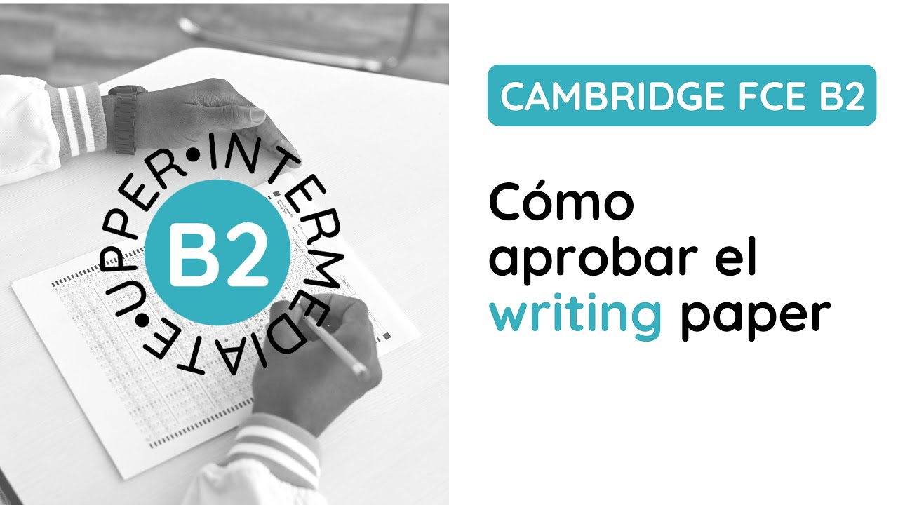 Cambridge FCE B2 C mo Aprobar El Writing Paper YouTube cambridge-fce-b2-c-mo-aprobar-el-writing-paper-youtube