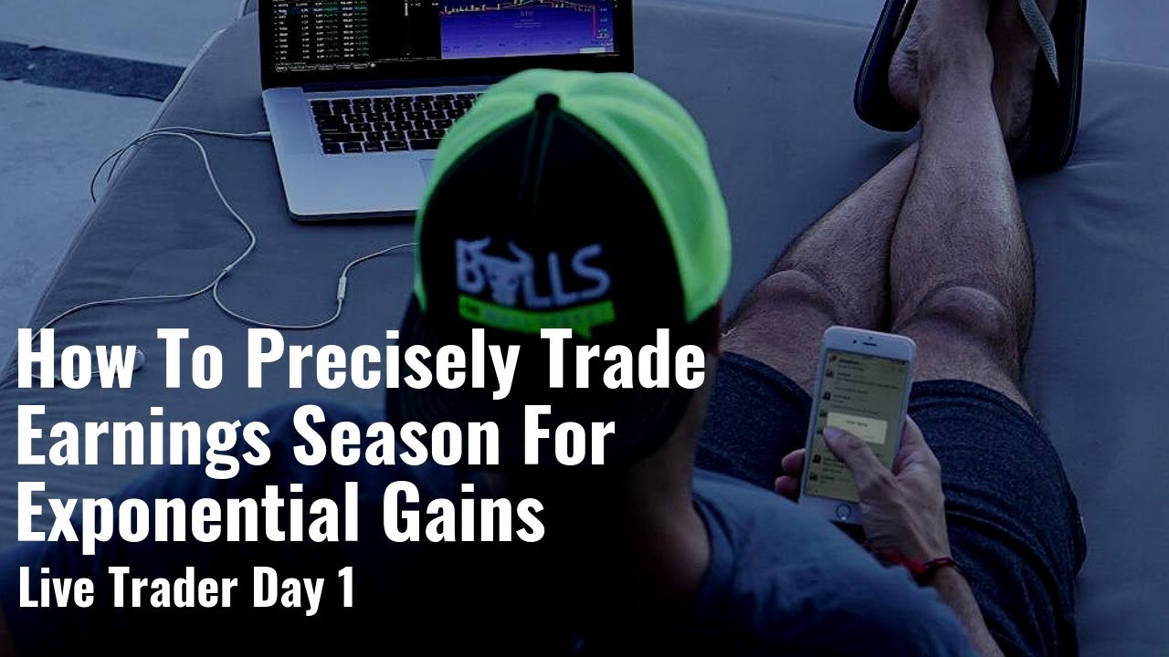 How To Precisely Trade Earnings Season For Exponential Gains - YouTube