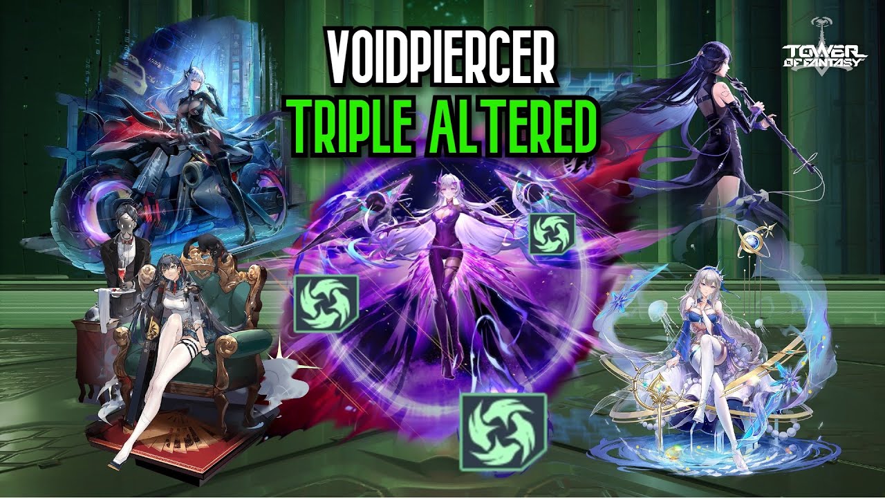 【TOF】Voidpiercer Triple ALTERED Comps Showcase! - Tower of Fantasy - YouTube