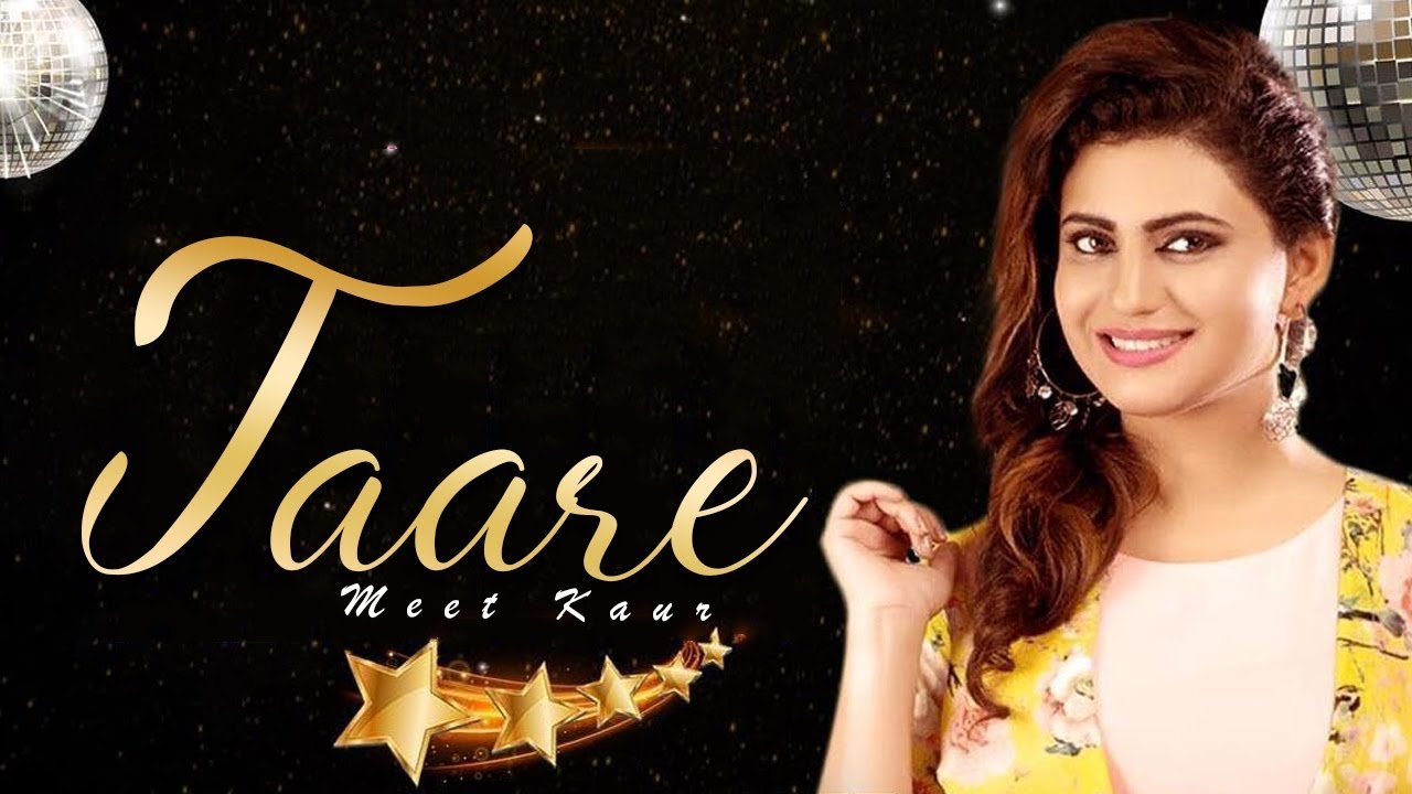 Taare | Meet Kaur | New Punjabi Song | Latest Punjabi Songs 2019 ...