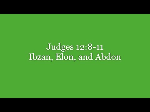 135 Judges 12:8-11 Ibzan, Elon, and Abdon - YouTube