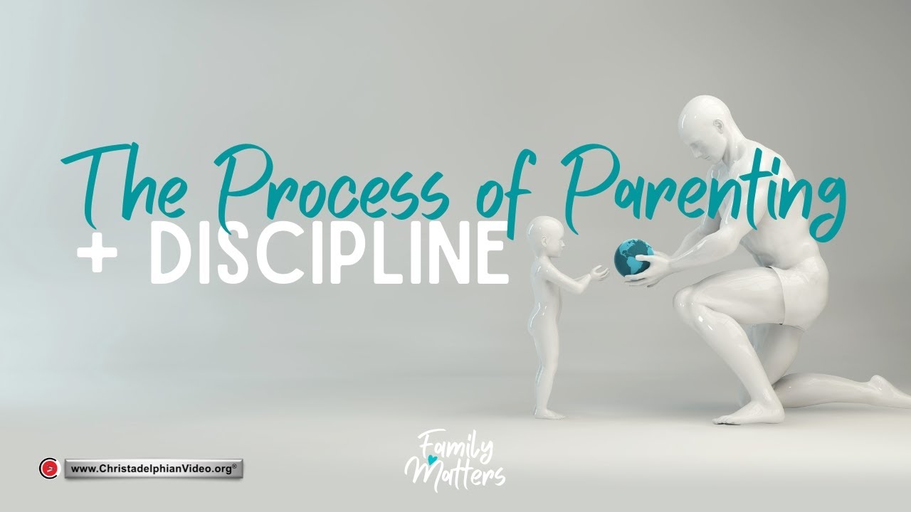 Family Matters #26 The Process of Parenting & Discipline - YouTube