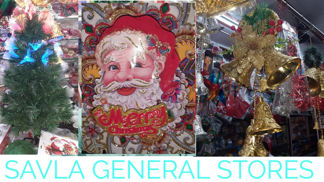 savla general stores / CHRISTMAS decorations / savla GENERAL stores ...