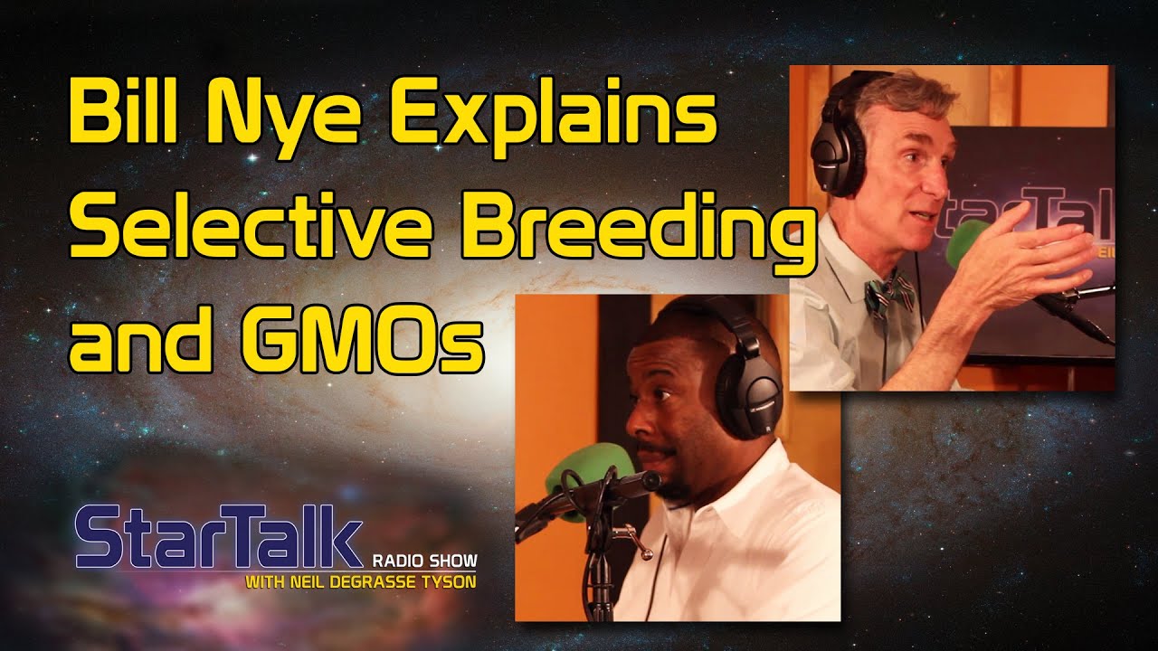 Bill Nye Explains Selective Breeding and GMOs - YouTube
