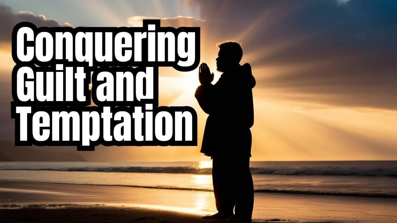 Achieving Inner Peace by Beating Guilt & Temptation - YouTube