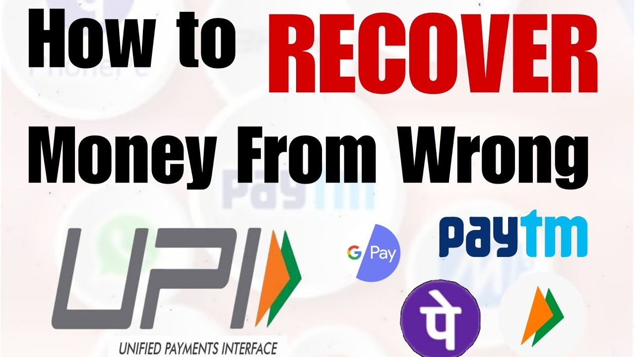 How To Recover Money From Wrong UPI Google Pay Paytm Bharat Pay how-to-recover-money-from-wrong-upi-google-pay-paytm-bharat-pay
