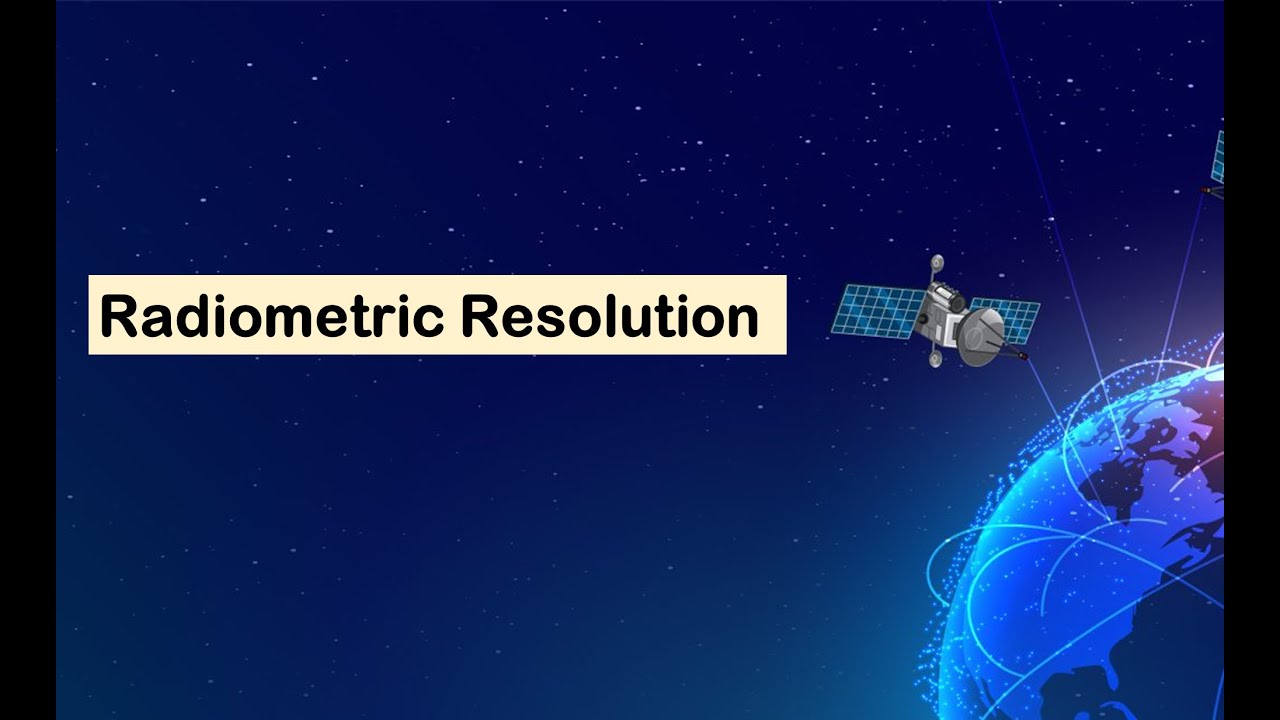 Radiometric Resolution - YouTube