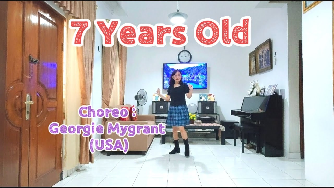 7 Years Old - Line Dance (Choreo : Georgie Mygrant (USA)💃 - YouTube